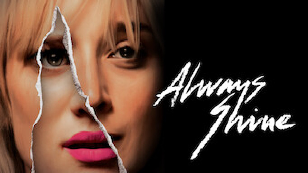 Always Shine | Se på Netflix | Flixfilm
